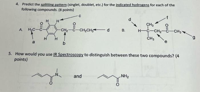 Solved 4. Predict the splitting pattern (singlet, doublet, | Chegg.com