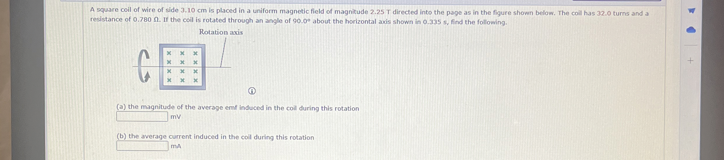 Solved A square coil of wire of side 3.10cm ﻿is placed in a | Chegg.com