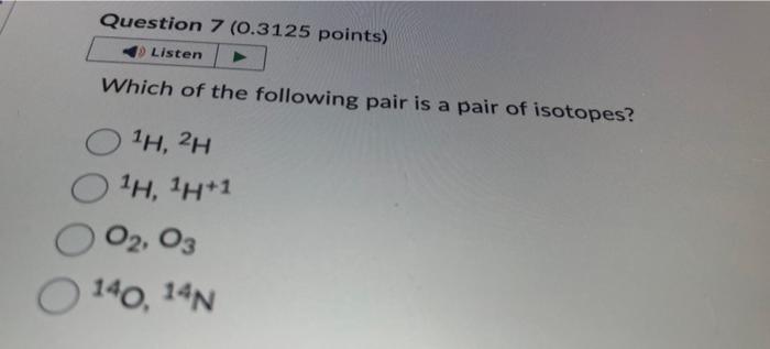 Solved Which of the following pair is a pair of isotopes? | Chegg.com