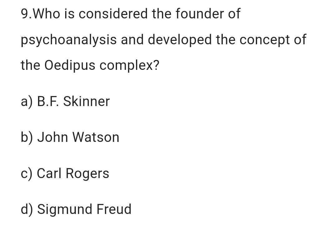 Solved 9. Who is considered the founder of psychoanalysis | Chegg.com