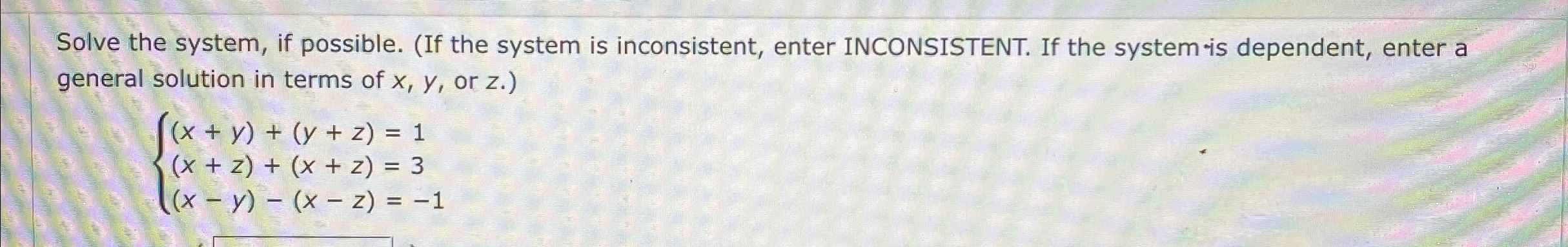Solved Solve the system, if possible. (If the system is | Chegg.com