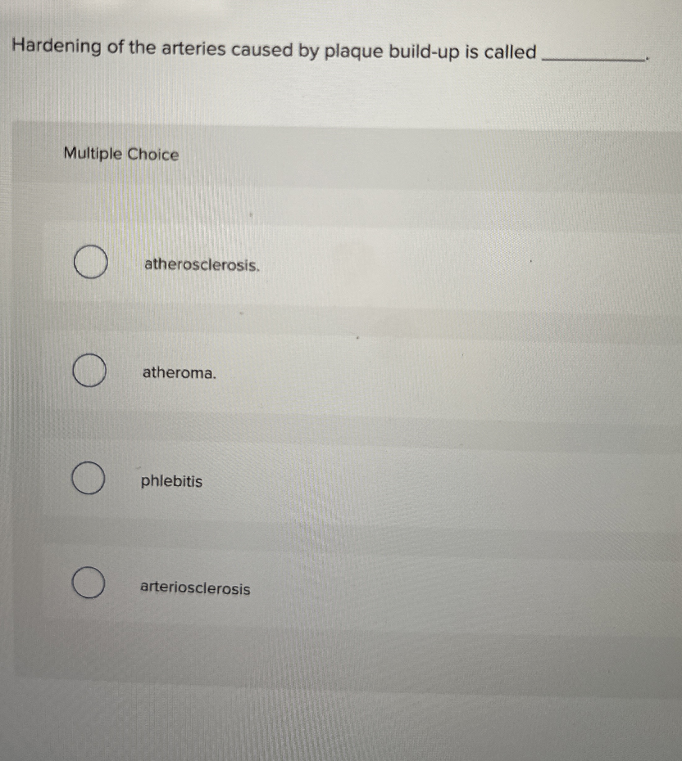 Solved Hardening of the arteries caused by plaque build-up | Chegg.com