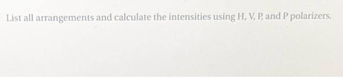 Solved List all arrangements and calculate the intensities | Chegg.com