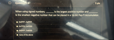 Solved Question 135 ﻿ptsWhen using signed numbers, q, ﻿Is | Chegg.com