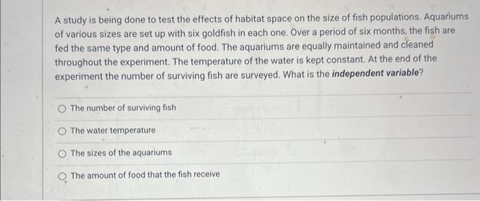 Solved A study is being done to test the effects of habitat | Chegg.com