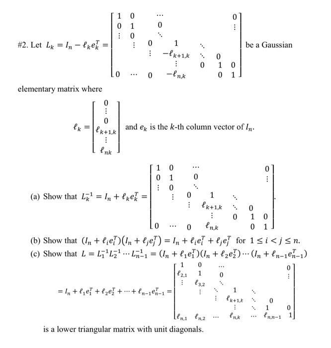 Solved elementary matrix where ℓk=⎣⎡0⋮0ℓk+1,k⋮ℓnk⎦⎤ (b) Show | Chegg.com