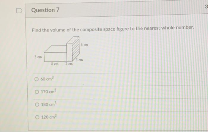 Solved 3 Question 7 Find the volume of the composite space | Chegg.com