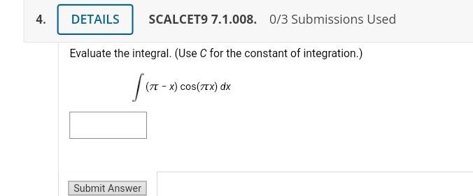 Solved Evaluate the integral. (Use C for the constant of | Chegg.com