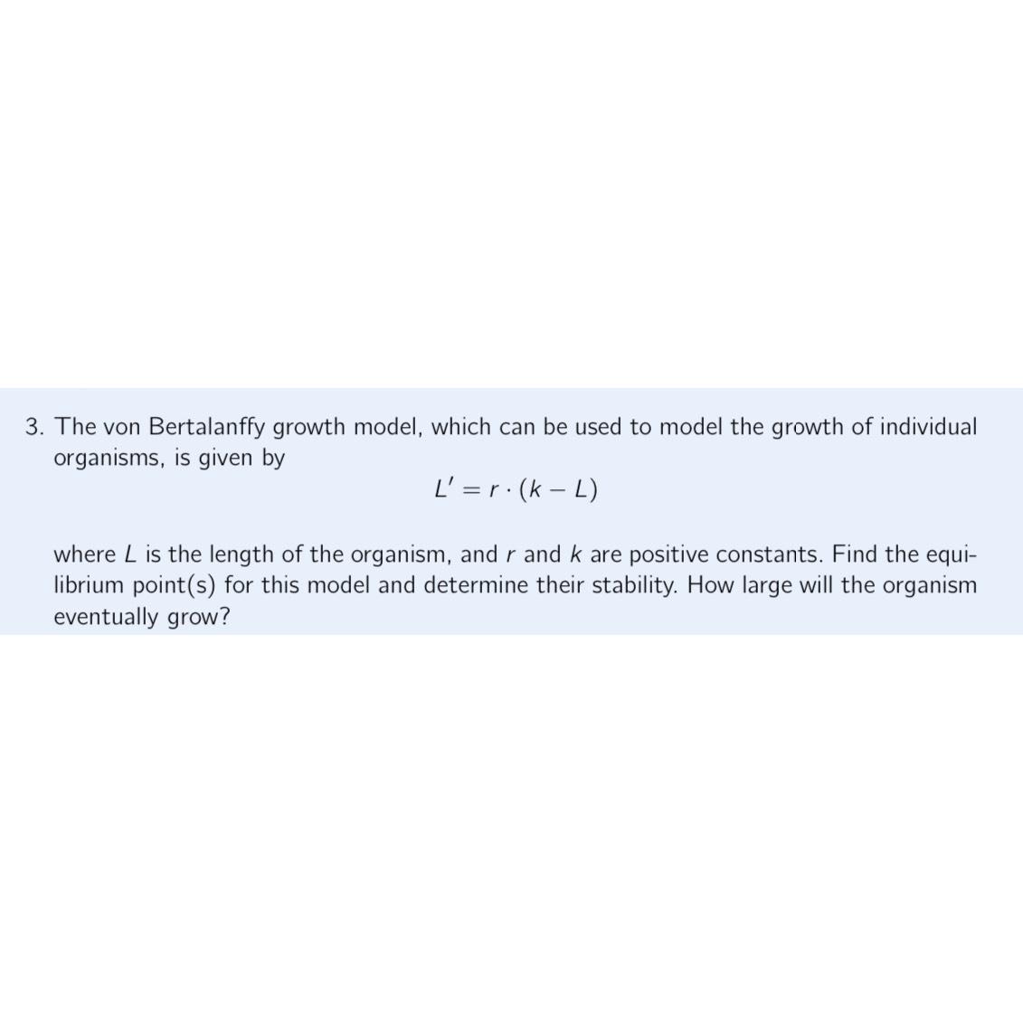 Solved The von Bertalanffy growth model, which can be used | Chegg.com