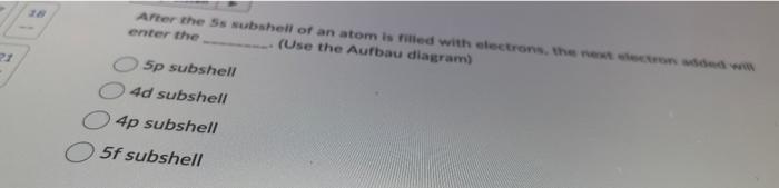Solved enter the 5p subshell (Use the Aufbau diagram) 4d | Chegg.com