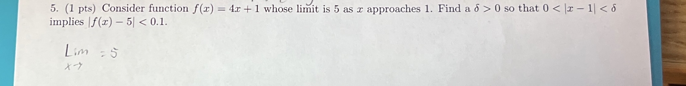 Solved ( 1 ﻿pts) ﻿Consider function f(x)=4x+1 ﻿whose limit | Chegg.com