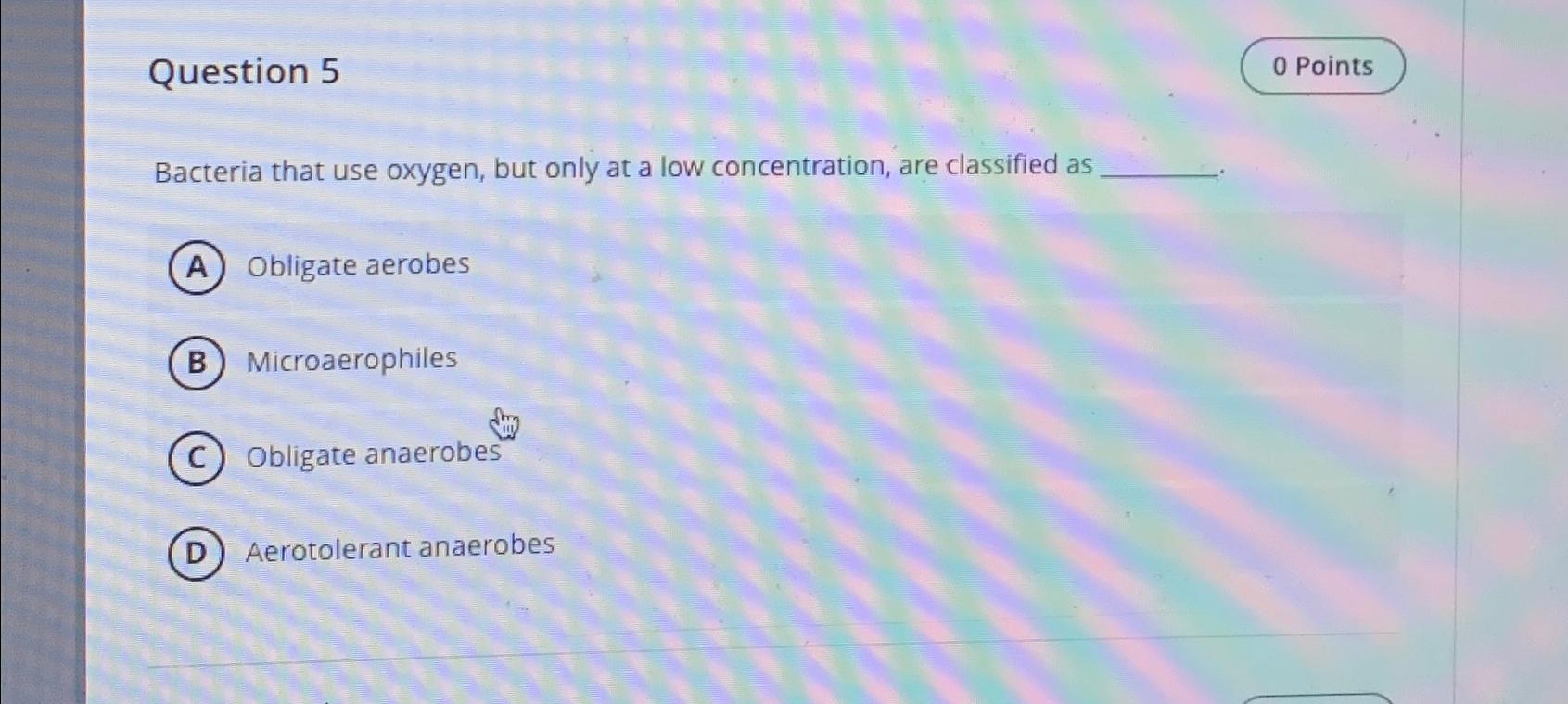Solved Question 50 ﻿PointsBacteria that use oxygen, but only | Chegg.com