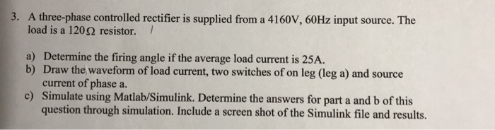 Solved 3. A three-phase controlled rectifier is supplied | Chegg.com