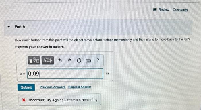 Solved You are watching an object that is moving in SHM. | Chegg.com