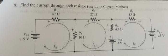 Solved 9. Find the current through each resistor (use Loop | Chegg.com