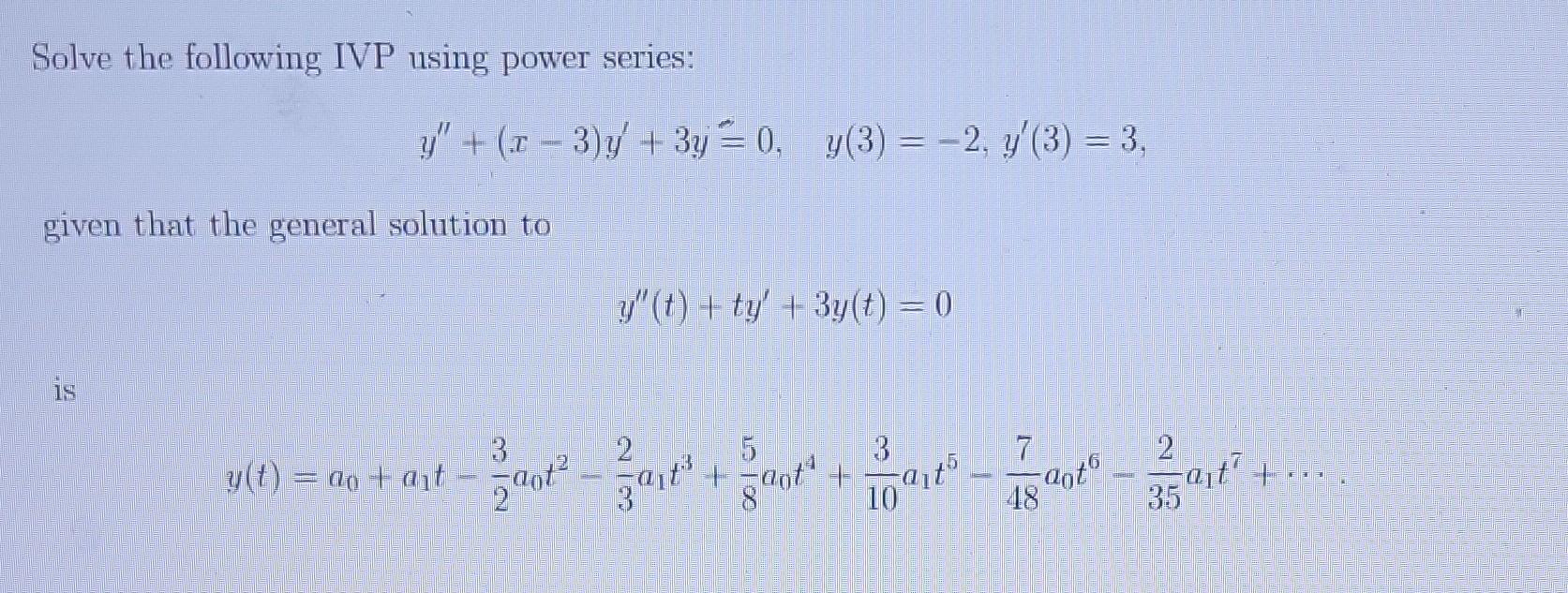 Solved Solve the following IVP using power series: | Chegg.com