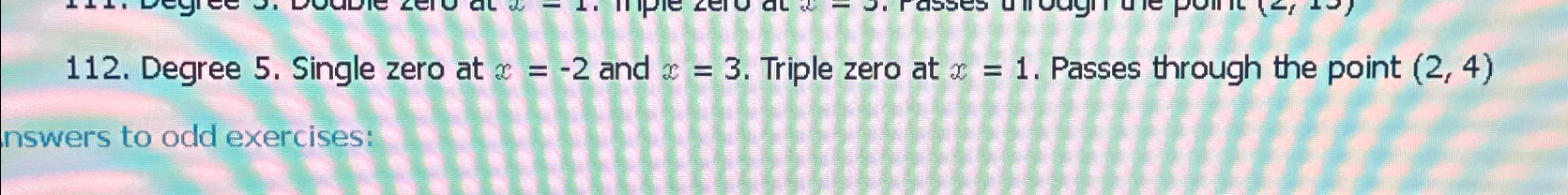 Solved Degree 5. ﻿Single zero at x=-2 ﻿and x=3. ﻿Triple zero | Chegg.com