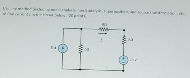 Solved Use any method (including nodal analysis, mesh | Chegg.com