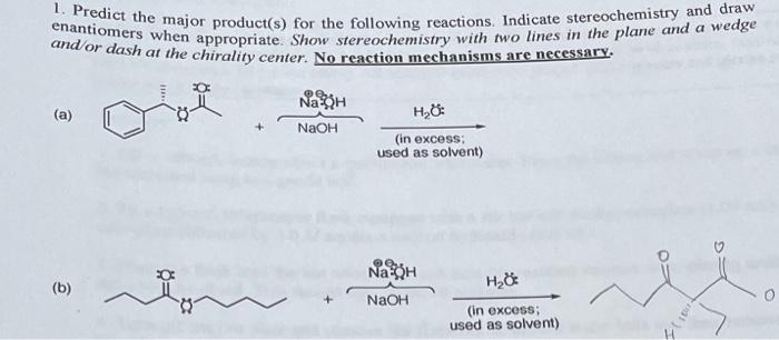 [Solved]: 1. Predict the major product(s) for the following