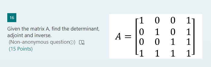 Solved 16Given the matrix A, ﻿find the determinant,adjoint | Chegg.com