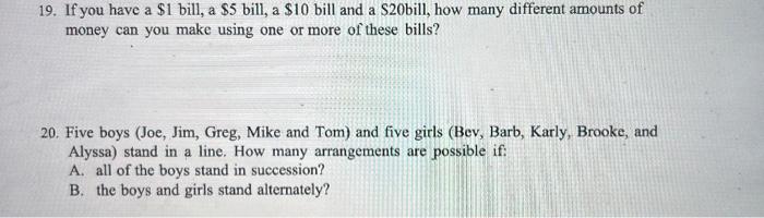 Solved 19. If you have a $1 bill, a $5 bill, a $10 bill and | Chegg.com