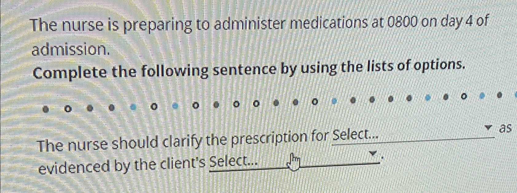 Solved The nurse is preparing to administer medications at | Chegg.com