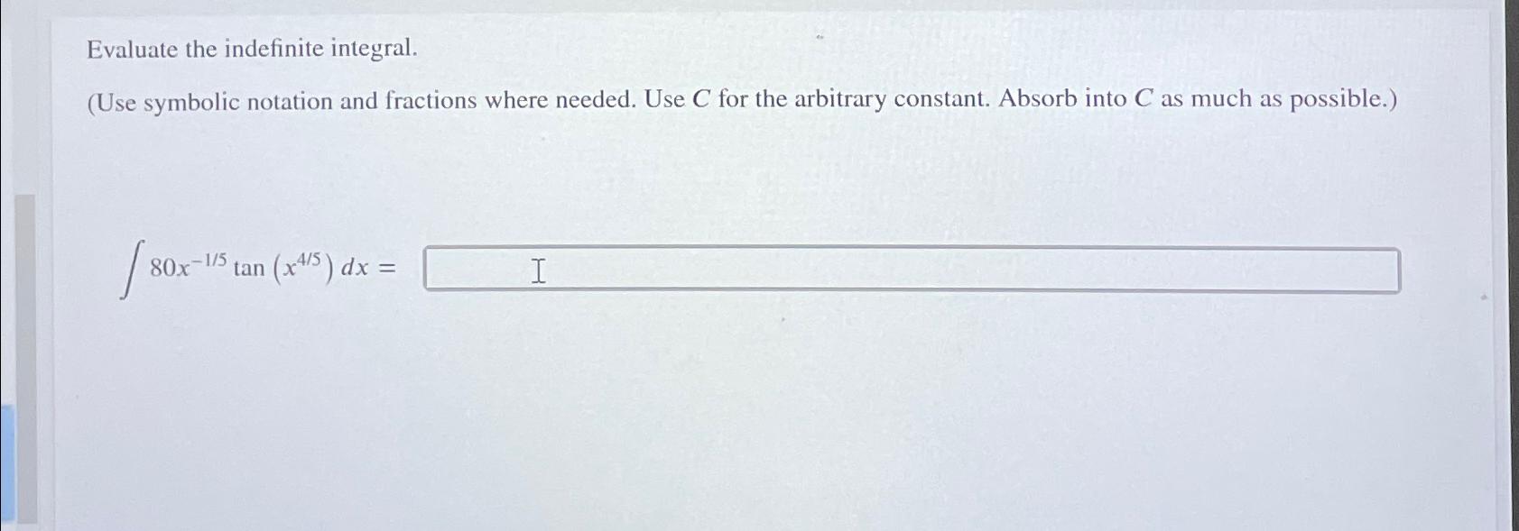 Solved Evaluate the indefinite integral.(Use symbolic | Chegg.com