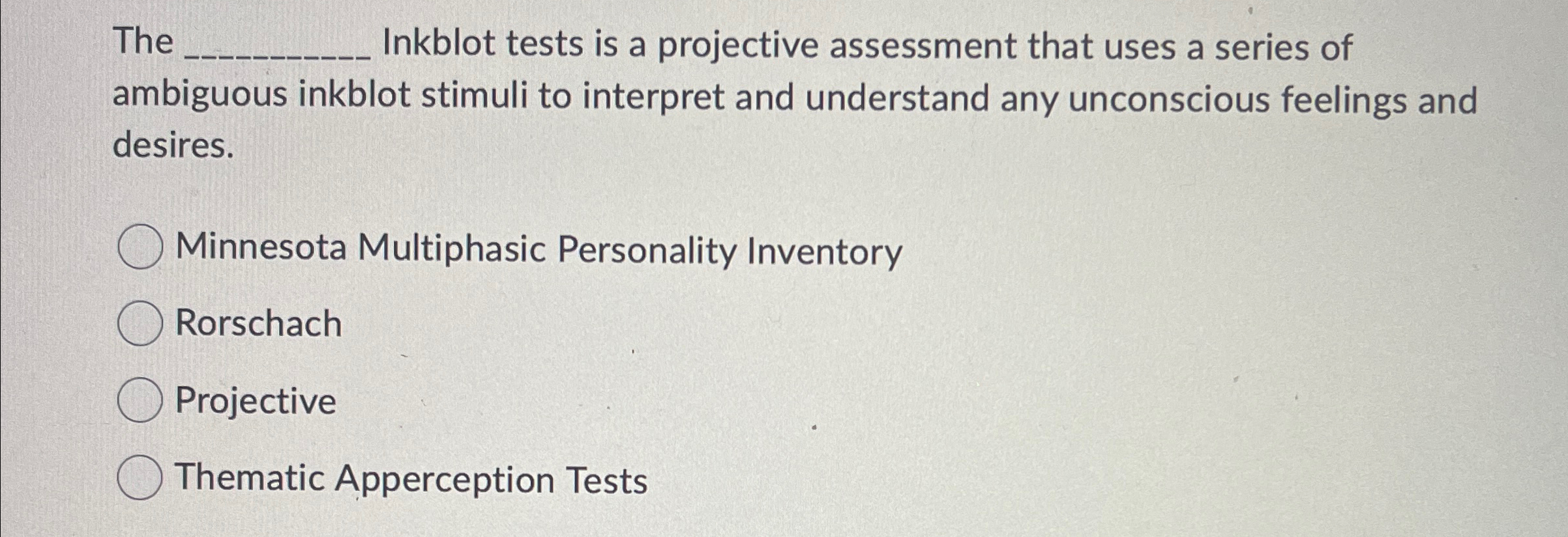 Solved The ﻿Inkblot tests is a projective assessment that | Chegg.com