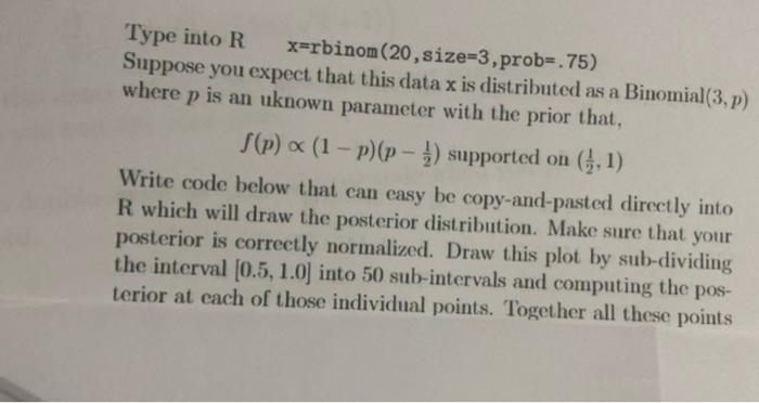 Type into R x=rbinom (20,size=3,prob= 75) Suppose you | Chegg.com