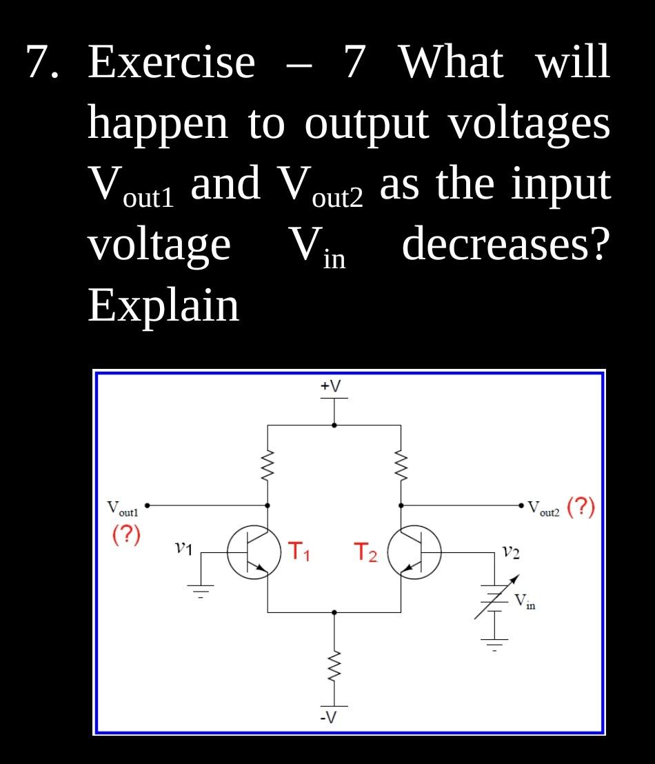 Solved 7 Exercise 7 What Will Happen To Output Voltages 