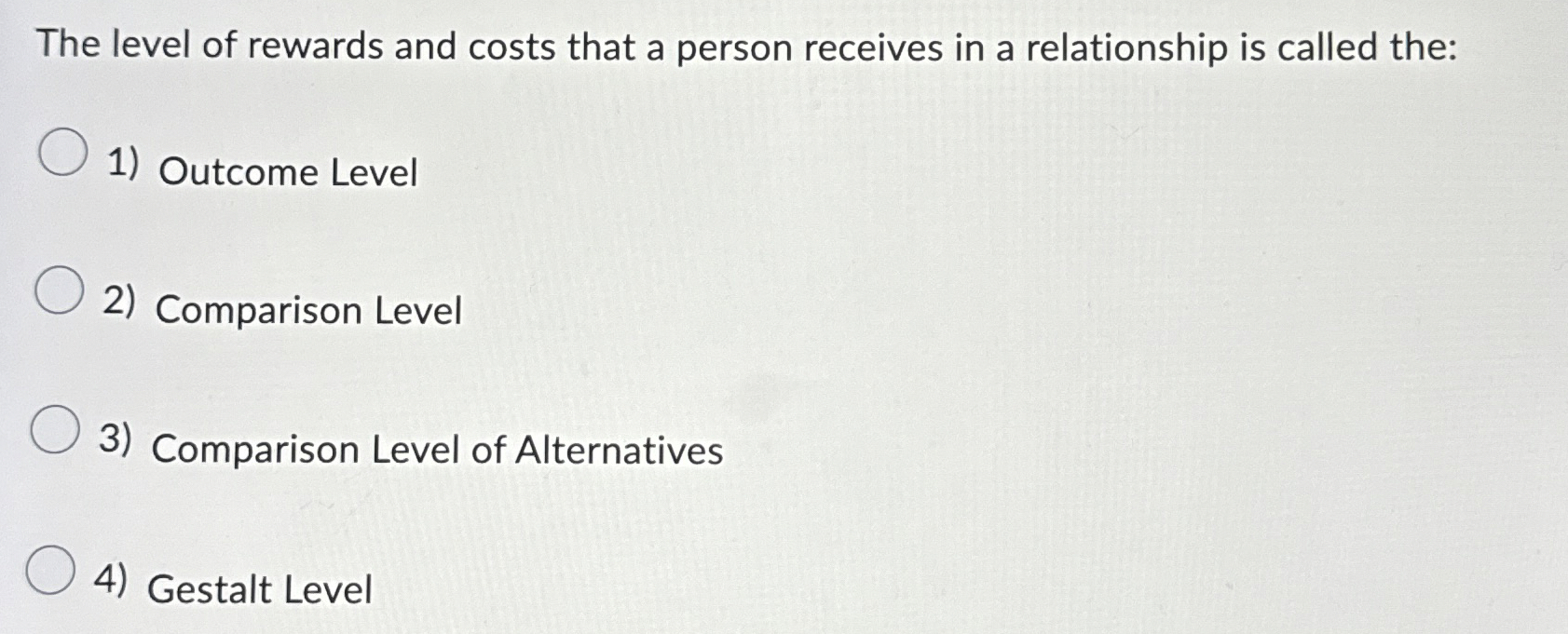 Solved The level of rewards and costs that a person receives | Chegg.com