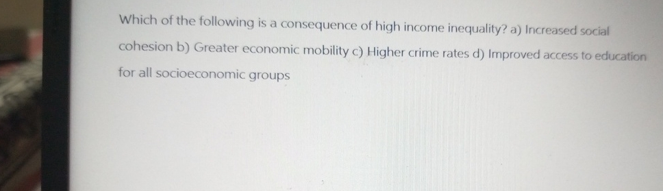 Solved Which of the following is a consequence of high | Chegg.com
