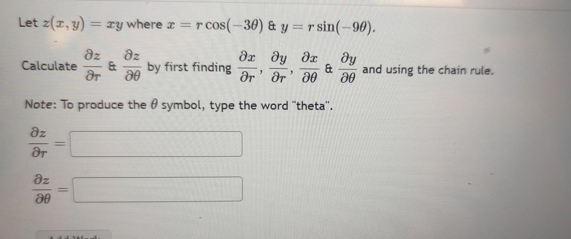 Solved Let z(x,y)=xy where x=rcos(−3θ) \& y=rsin(−9θ). | Chegg.com