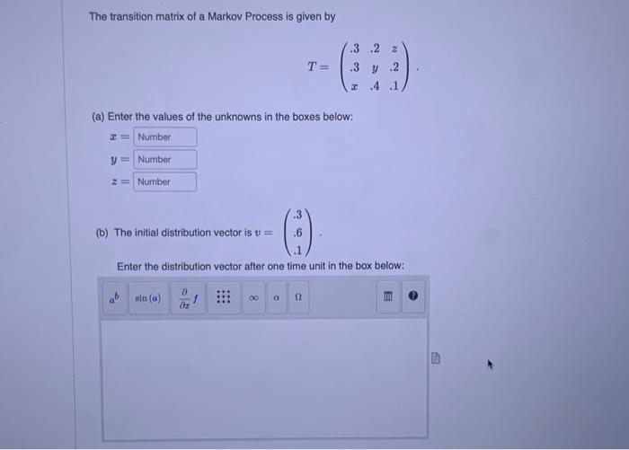 Solved The transition matrix of a Markov Process is given by | Chegg.com