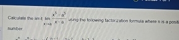 Solved Calculate the limit limx→ax5-a5x-a ﻿using the | Chegg.com