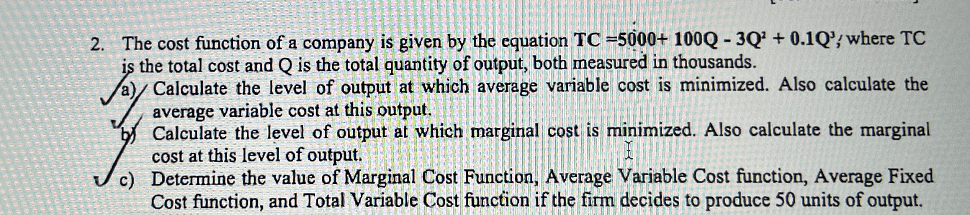 Solved The cost function of a company is given by the | Chegg.com