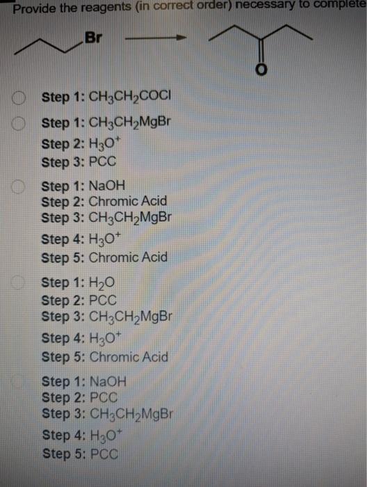 Solved Provide the reagents (in correct order) necessary to | Chegg.com