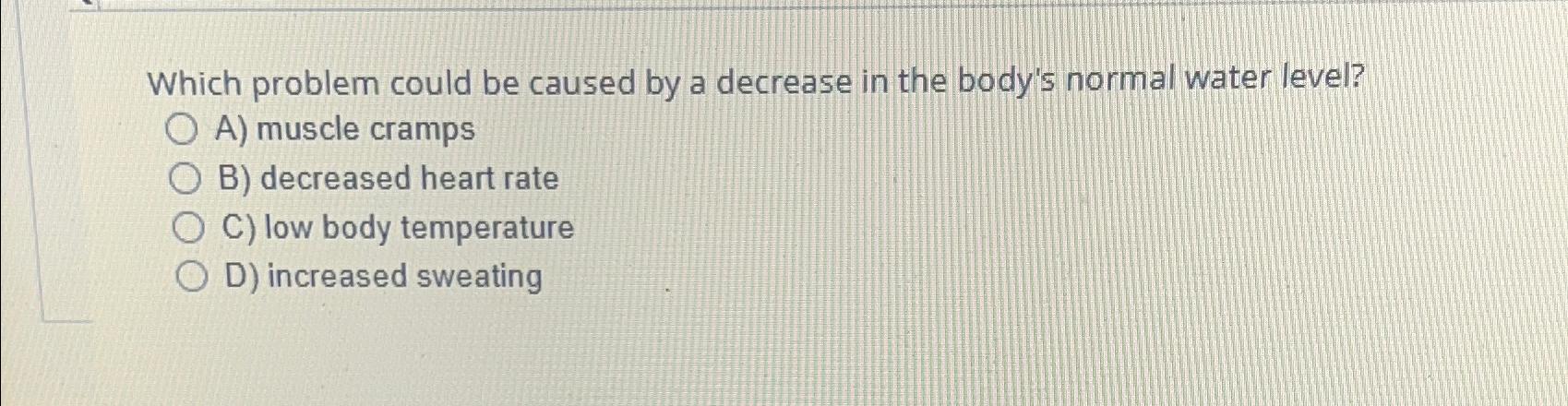 Solved Which problem could be caused by a decrease in the | Chegg.com