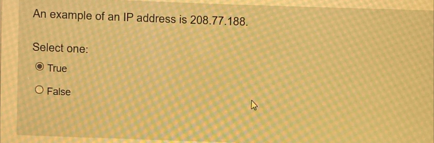 Solved An example of an IP address is 208.77.188.Select | Chegg.com