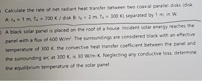 Solved Calculate the rate of net radiant heat transfer | Chegg.com