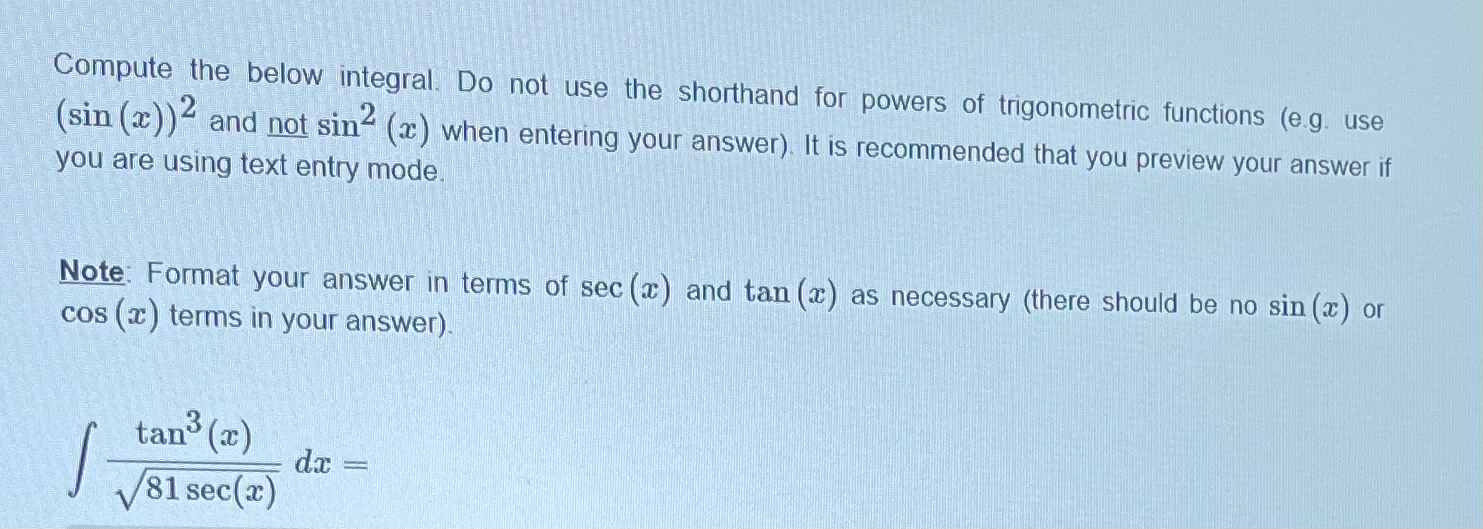 Solved Compute the below integral. Do not use the shorthand | Chegg.com