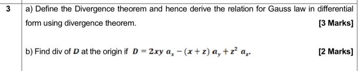 Solved 3 a) Define the Divergence theorem and hence derive | Chegg.com
