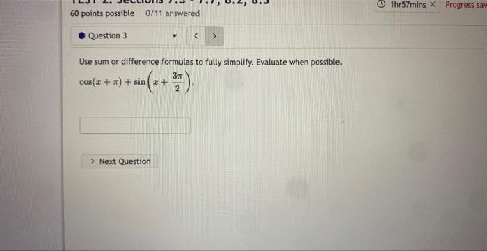 Solved Use sum or difference formulas to fully simplify. | Chegg.com