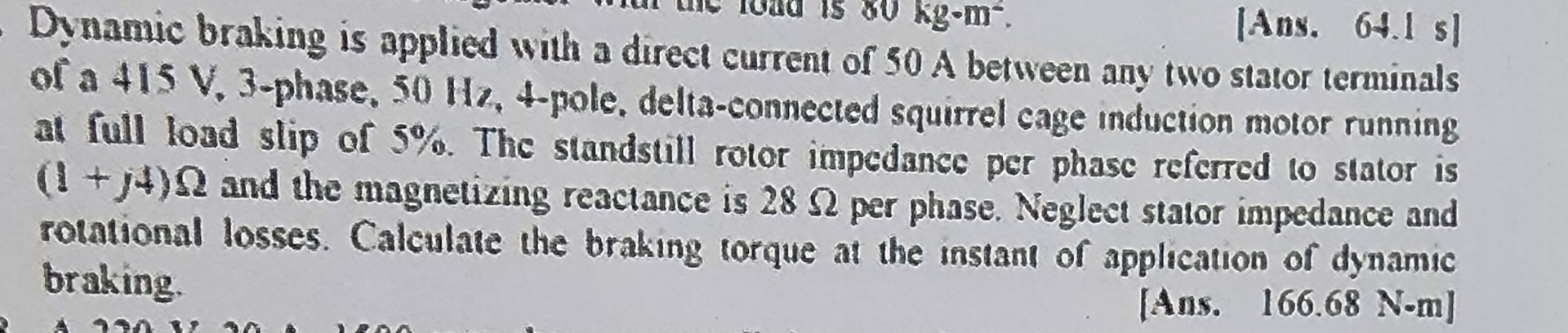 Solved Dynamic braking is applied with a direct current of | Chegg.com