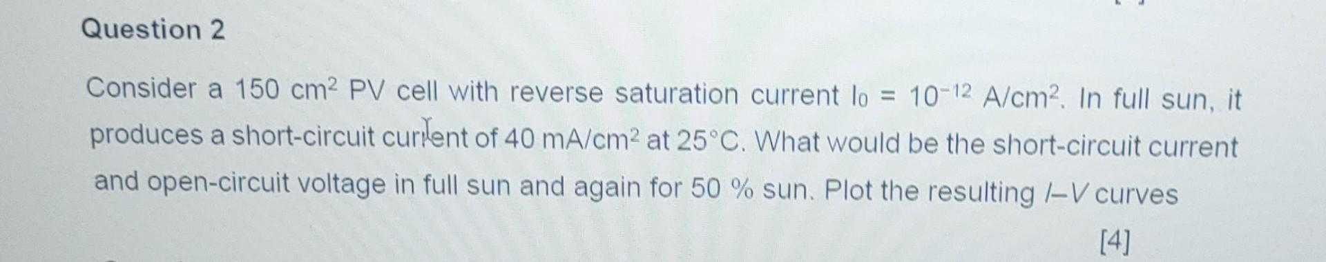 Solved Consider a \\( 150 \\mathrm{~cm}^{2} \\) PV cell with | Chegg.com