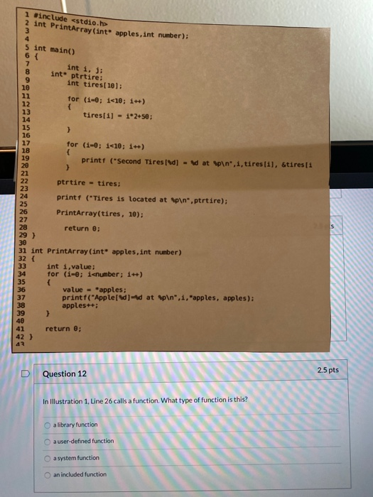 Solved 1 include 2 int PrintArray (int apples, int number): | Chegg.com