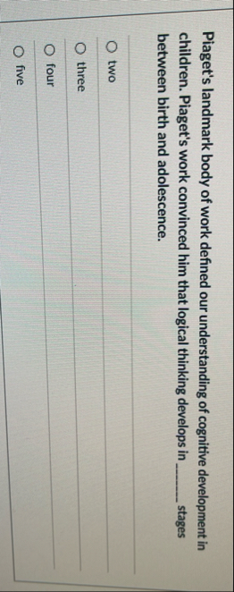 Solved Piaget's landmark body of work defined our | Chegg.com