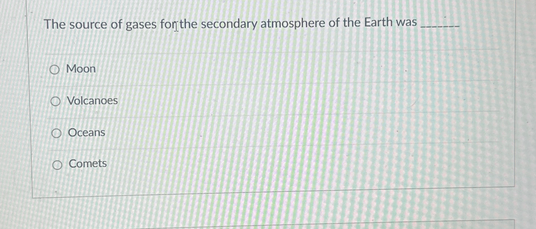 Solved The source of gases fon the secondary atmosphere of | Chegg.com