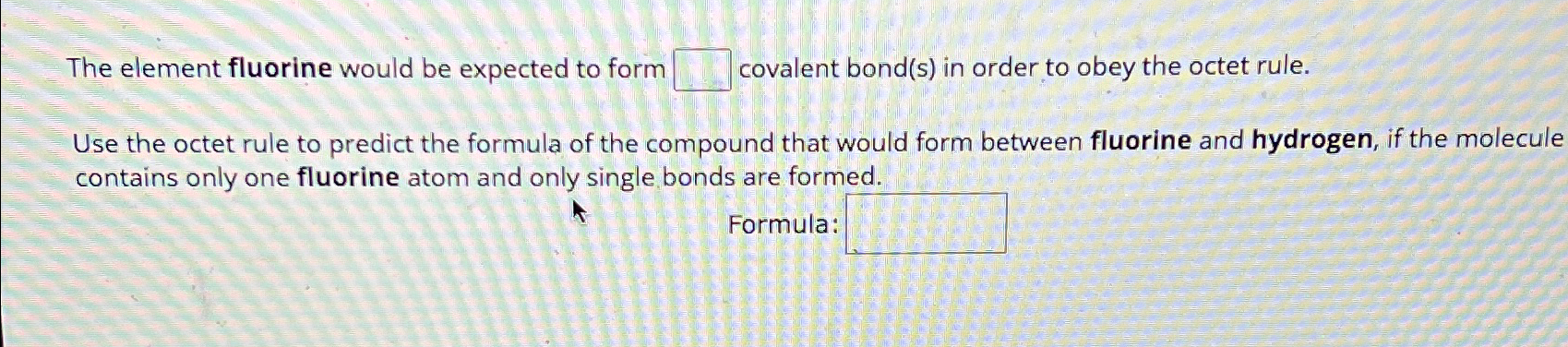 Solved The element fluorine would be expected to form , | Chegg.com