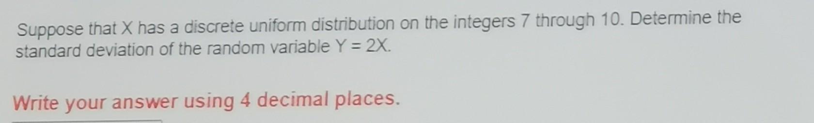 Solved Suppose that X has a discrete uniform distribution on | Chegg.com